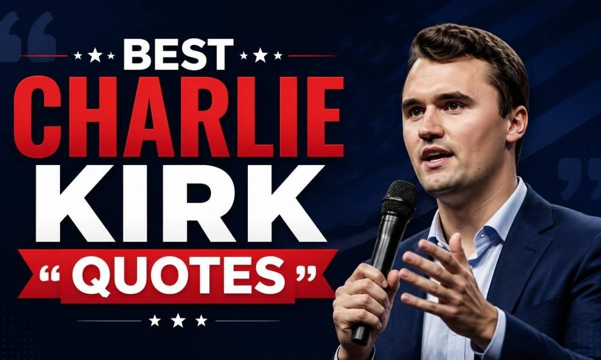 104 Best Charlie Kirk Quotes 2026